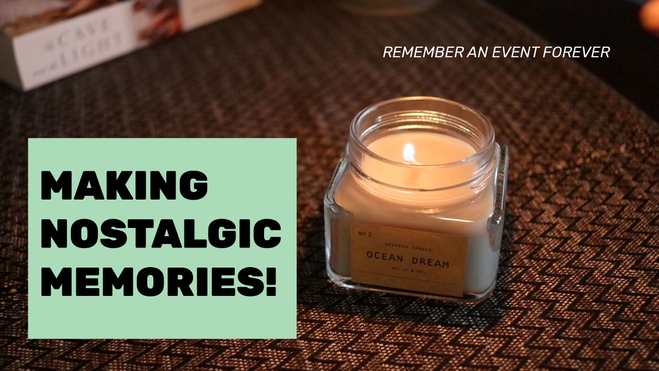 How to Make Nostalgic Memories